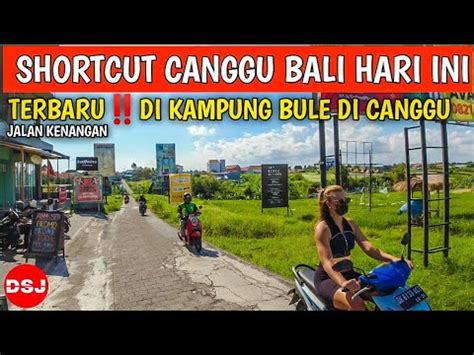 Kampung Bule Canggu Sepi SHORTCUT CANGGU BALI SAAT INI YouTube