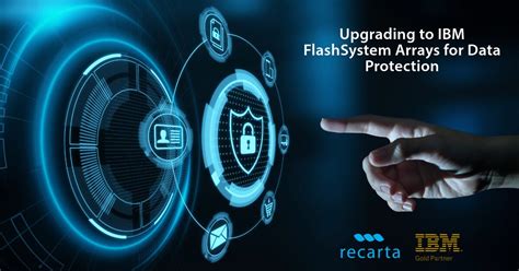 Upgrading To Ibm Flashsystem Arrays For Data Protection Recarta