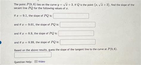 Solved The point P(9,6) lies on the curve y=x+3. If Q is the | Chegg.com