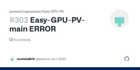 Easy Gpu Pv Main Error · Issue 303 · Jamesstringerparseceasy Gpu Pv