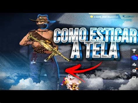 COMO ESTICAR A TELA DO FREE FIRE SEM ROOT YouTube