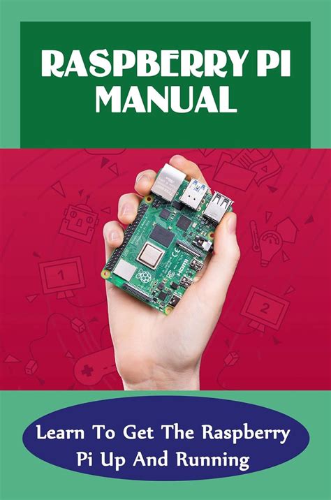 Raspberry Pi Manual Learn To Get The Raspberry Pi Up And Running EBook Nguyan Darryl Amazon