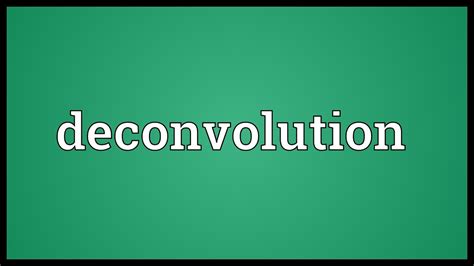 Deconvolution Meaning YouTube