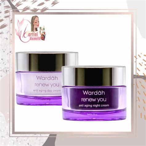Jual Wardah Renew You Anti Aging Day Night Cream 30g 100 Original