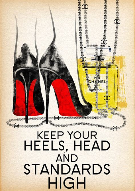 Keep Your Heels Head And Standards High Painting By Diana Van