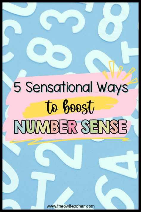 5 Sensational Ways To Boost Number Sense The Owl Teacher