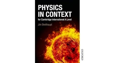 Physics In Context For Cambridge International A Level By Jim Breithaupt