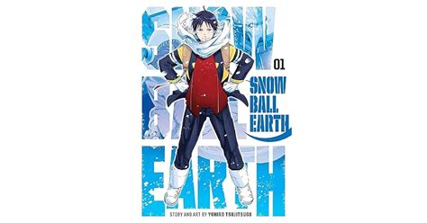Book Giveaway For Snowball Earth Vol 1 By Yuhiro Tsujitsugu Mar 17