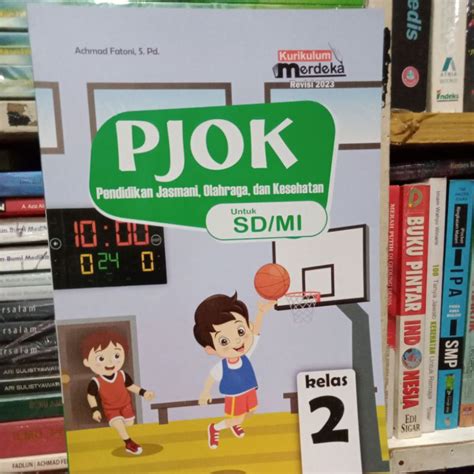 Jual Pjok Kelas 2 Sdmi Pendidikan Jasmani Olahraga Dan Kesehatan
