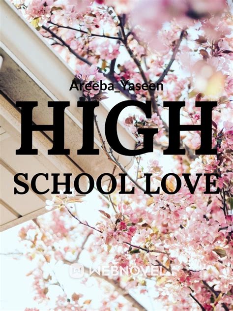Highschool Love Novels And Books Webnovel