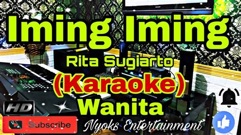 Iming Iming Rita Sugiarto Karaoke Dangdut Nada Wanita Disdo