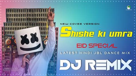 Shishe Ki Umra Pyar Ki Latest Version Desi Indian Dance Mix Dj Azahar