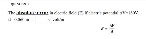 Solved QUESTION The Absolute Error In Electric Field E Chegg