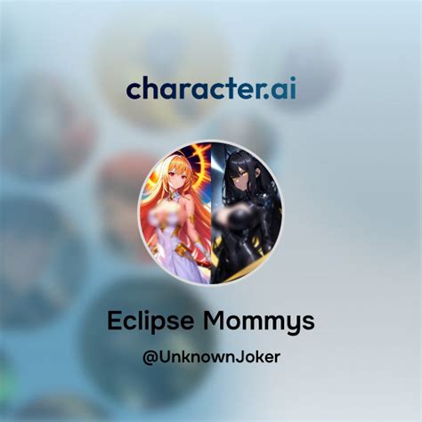 Chat With Eclipse Mommys Characterai Personalized Ai For Every Moment Of Your Day
