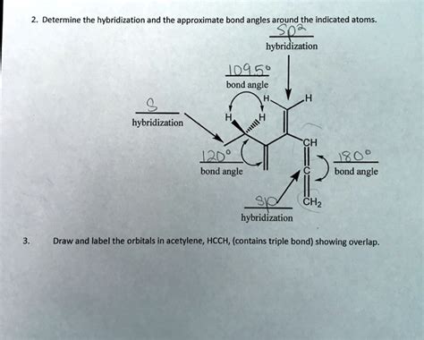 Determine The Hybridization And The Approximate Bond Angles Around The