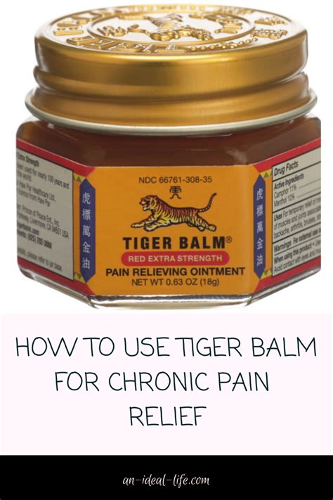 How To Use Tiger Balm For Chronic Pain Relief An Ideal Life