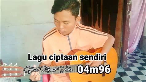 Bersyukurlah Bikin Lagu Sendiri Lagu Ciptaan Sendiri By 04m96 YouTube