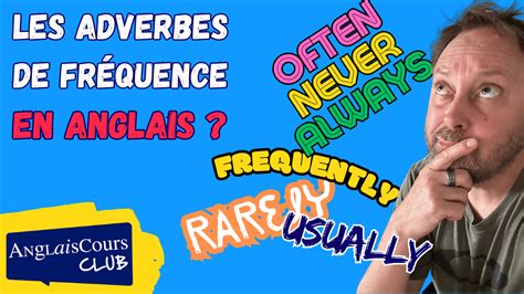 Les adverbes de fréquence en anglais AnglaisCours Club