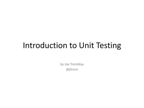 An Introduction To Unit Testing Pptx