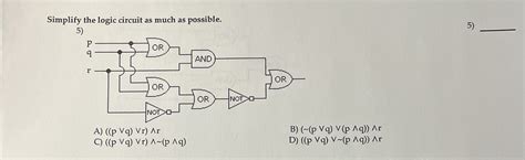Simplify The Logic Circuit As Much As