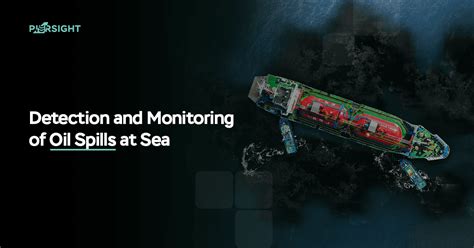 oil spill detection and monitoring in real time piersight