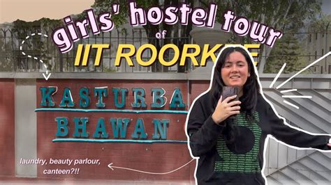 Iit Roorkee Girls Hostel Tour Room Tour Luxurious Hostel Youtube