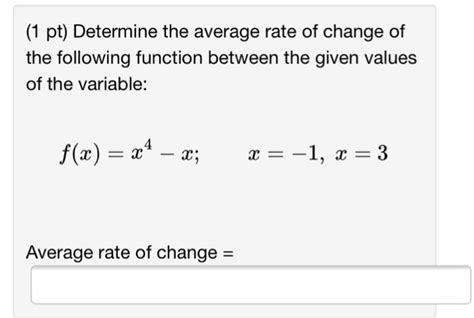 Solved Determine The Average Rate Of Change Of The Following Chegg Com