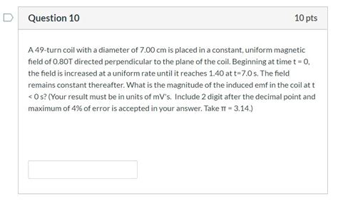 Solved Question Pts A Turn Coil With A Diameter Of Chegg