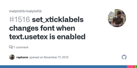 Set Xticklabels Changes Font When Text Usetex Is Enabled Issue Matplotlib Matplotlib