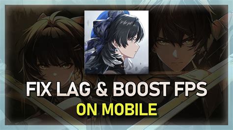 How To Fix Lag In Wuthering Waves On Mobile Complete Guide Tech How