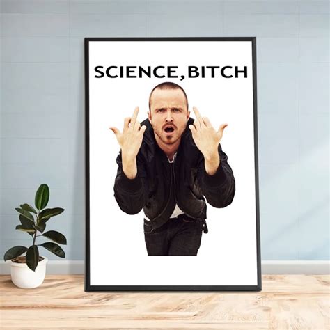 Jesse Pinkman Science Bitch Poster Breaking Bad Poster Wall Etsy
