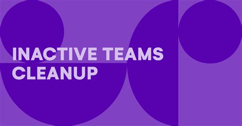 How Syskit Point Helped With Inactive Teams Cleanup Syskit