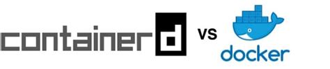 Containerd Vs Docker A Comprehensive Comparison Devtoolhub