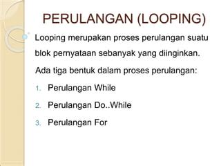 PEMROGRAMAN PYTHON PERULANGAN LOOPING Ppt