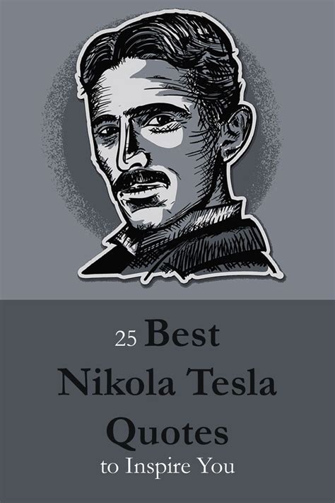 Nikola Tesla Quotes N Tesla Nikola Tesla Quotes Notable Quotes Short