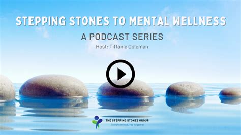 Mental Health Podcast Series The Stepping Stones Group
