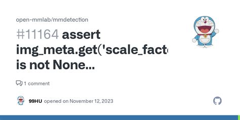 Assert Imgmetagetscalefactor Is Not None Assertionerror · Issue 11164 · Open Mmlab