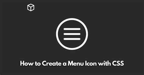 How To Create A Menu Icon With Css Programming Cube