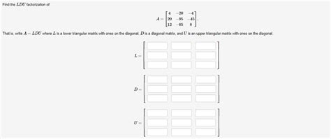 Solved Find The Ldu Factorization Of