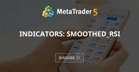 indicators smoothed rsi articles library comments mql5