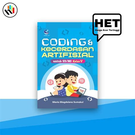 Jual Buku Coding Sd Kelas 5 Coding And Kecerdasan Artifisial Untuk Sd