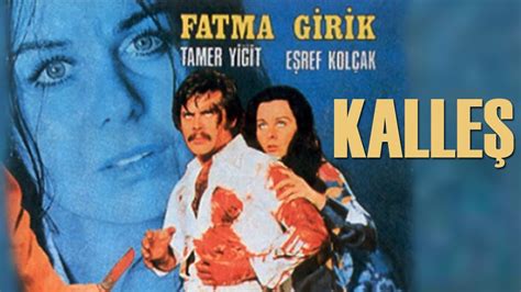 Kalleş Türk Filmi FULL Restorasyonlu FATMA GİRİK TAMER YİĞİT