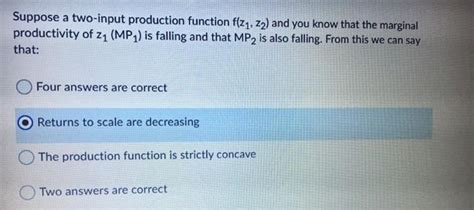 Solved Suppose A Two Input Production Function Fz1z2 And
