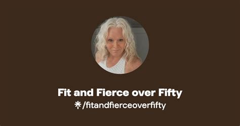 Fit And Fierce Over Fifty Instagram Facebook TikTok Linktree