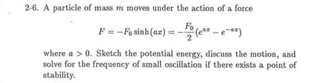 A Particle Of Mass M Moves Under The Action Of A Chegg
