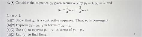 solved [8] ﻿consider the sequence yn ﻿given recursively by