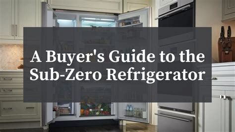 A Buyers Guide To The Sub Zero Refrigerator Bsc Culinary Blog Our