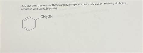 solved 2 draw the structures of three carbonyl compounds