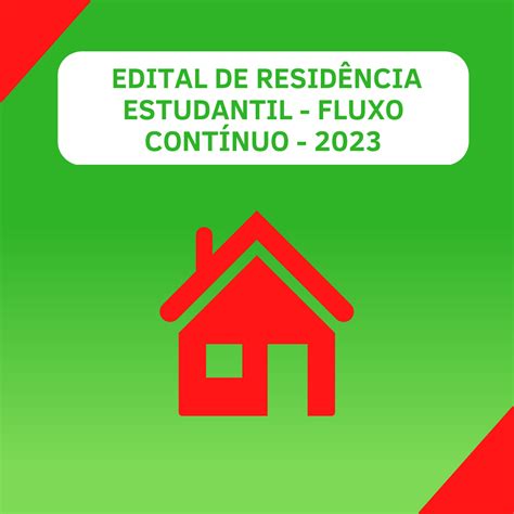 Edital de Residência Estudantil Fluxo Contínuo Divulgado o