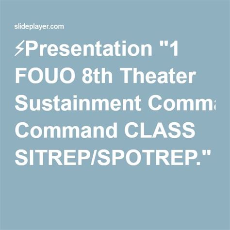 ⚡presentation 1 Fouo 8th Theater Sustainment Command Class Sitrep
